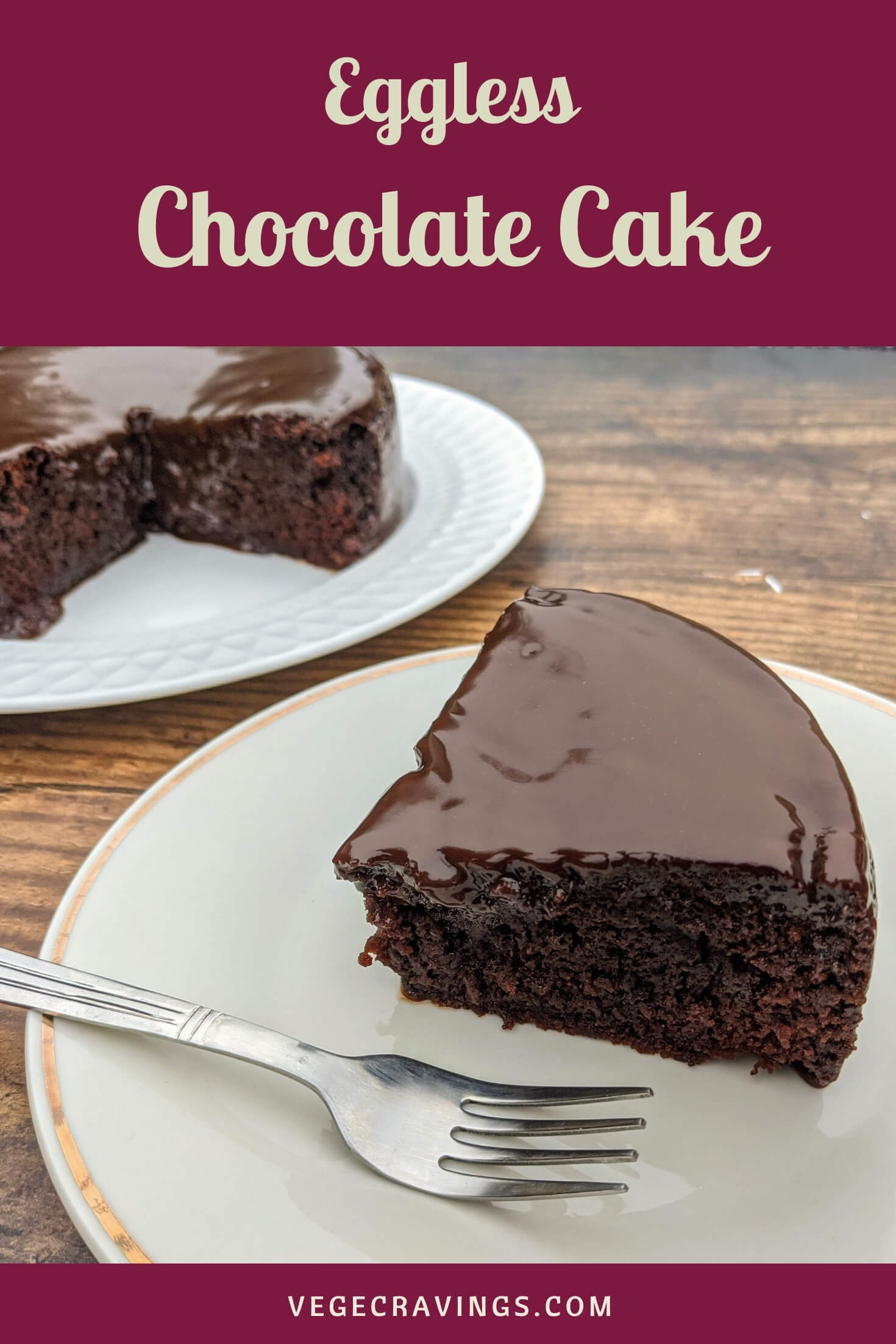 Eggless Chocolate Cake Recipe